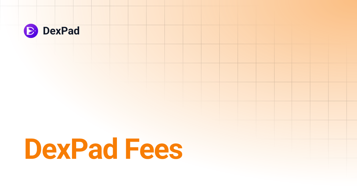 DexPad Fees | DexPad
